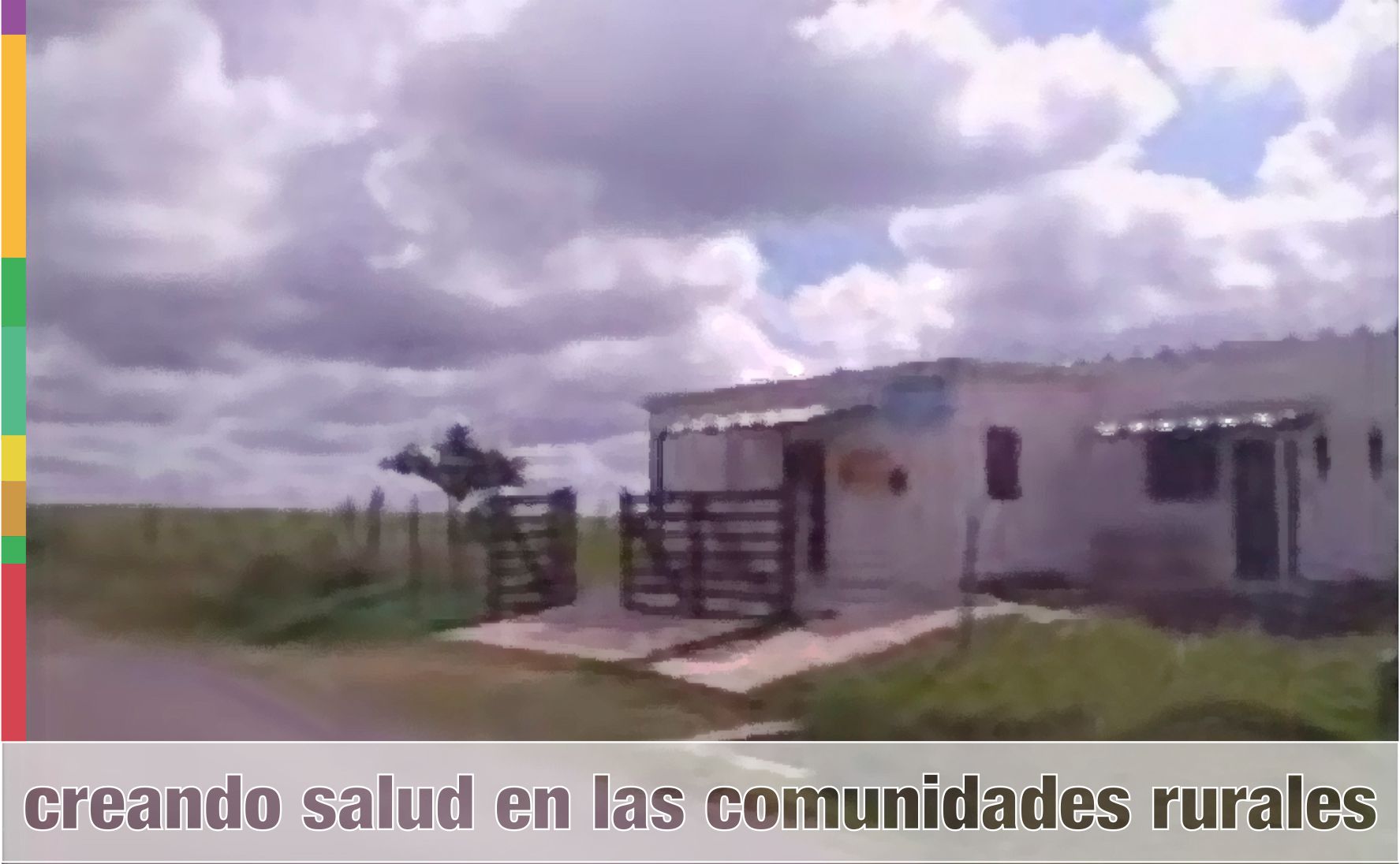 "Creando Salud en Comunidades Rurales" - Departamento de Medicina ...